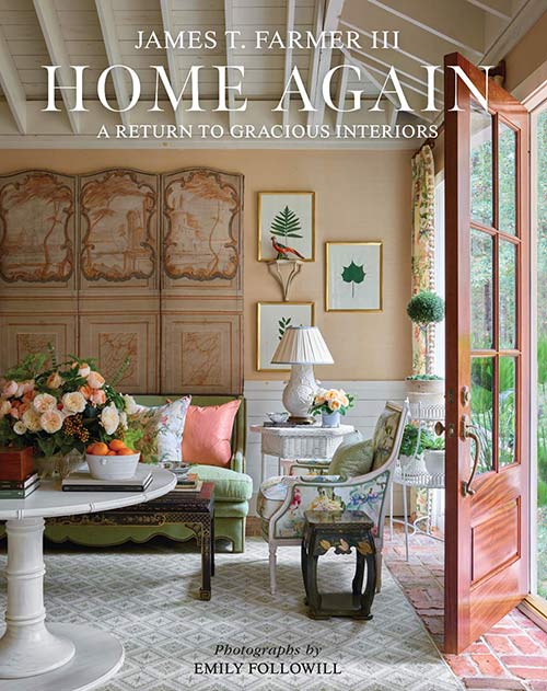 James Farmer’s Home Again: A Celebration of Southern Interiors and the ...